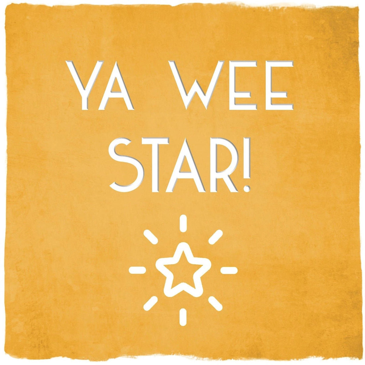 Ya Wee Star Card – Coorie In Gourock